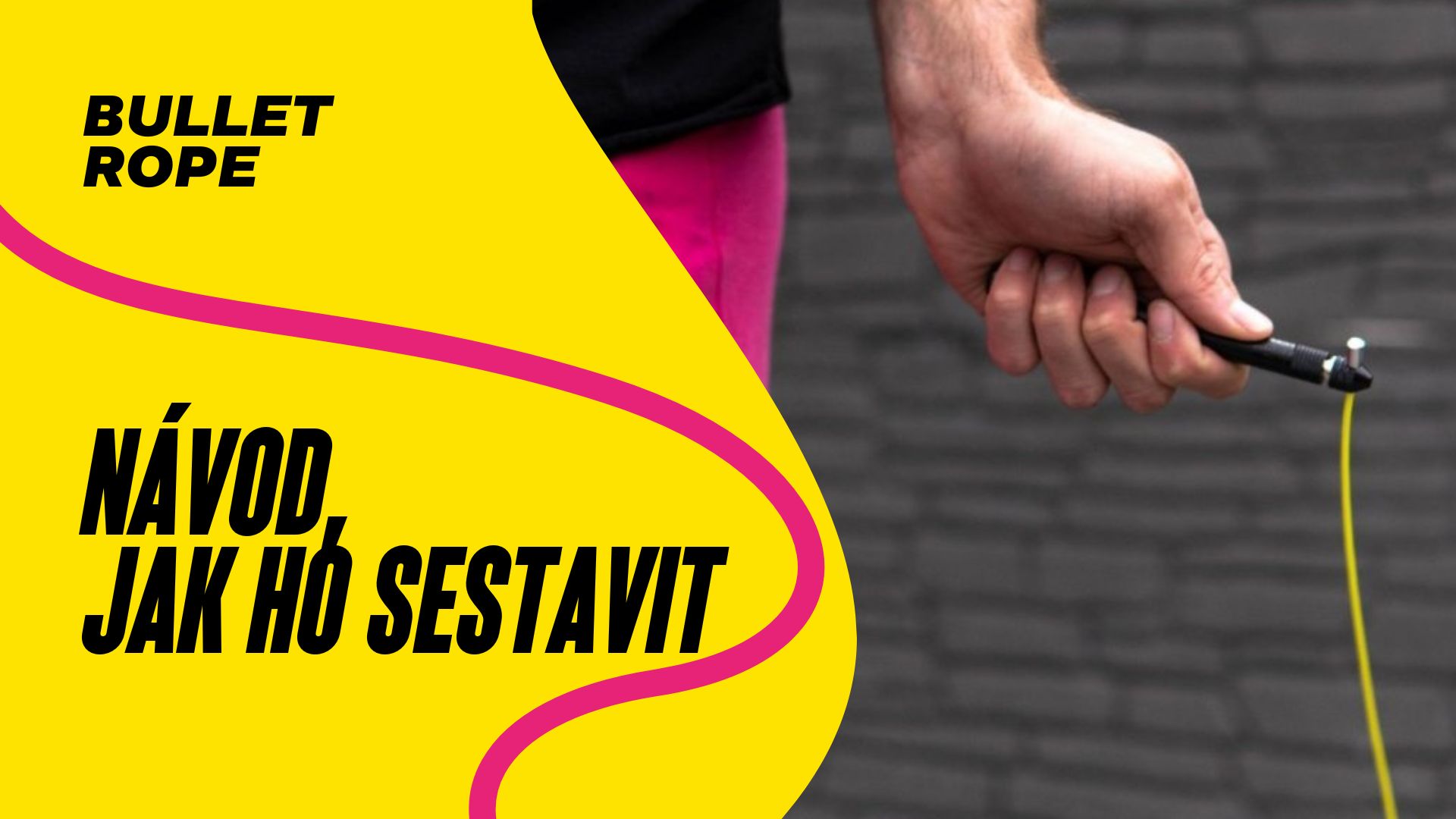 Návod: sestavení švihadla Bullet Rope | Švihej